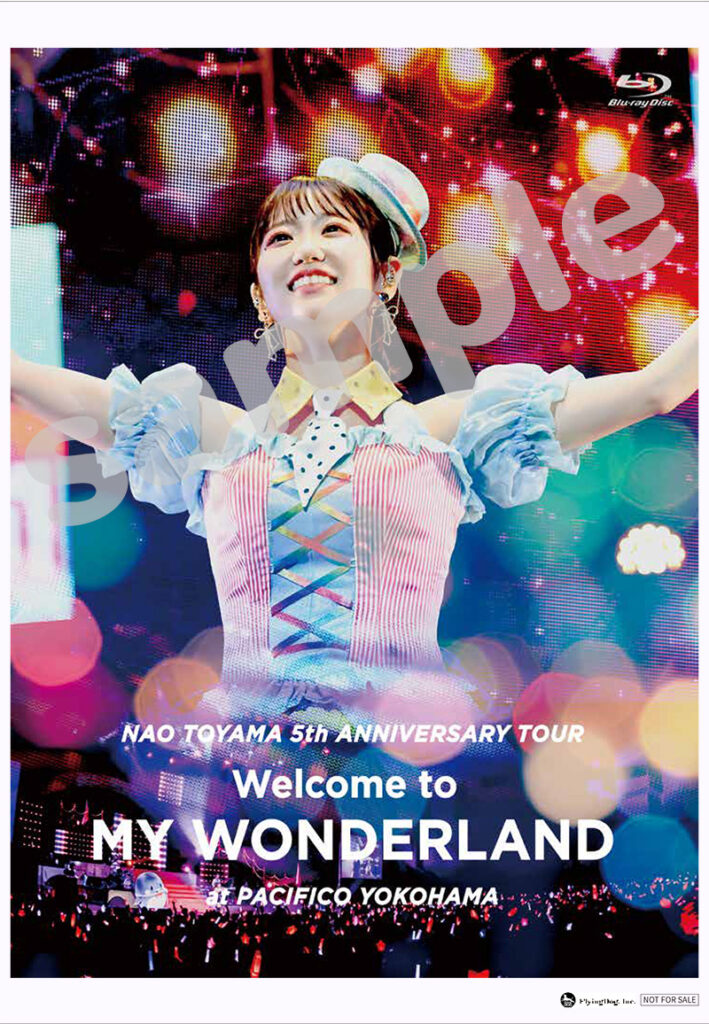 【お知らせ】5月3日発売！東山奈央5th ANNIVERSARY TOUR「Welcome to MY WONDERLAND」at パシフィコ ...